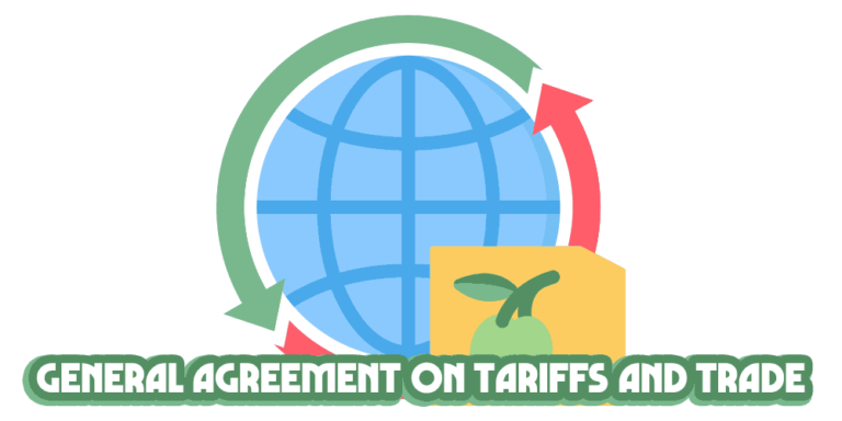 What is General Agreement on Tariffs and Trade (GATT)? - Finsurlog